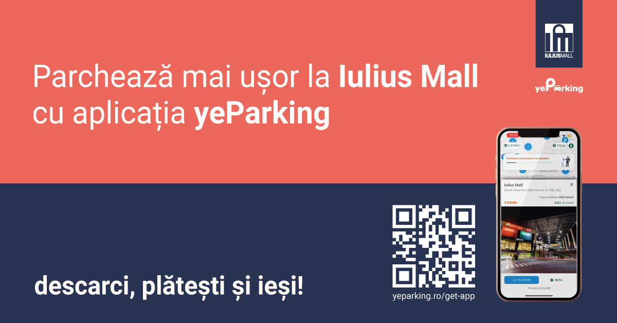 Parchează mai ușor la Iulius Mall Cluj cu aplicația yeParking și ...